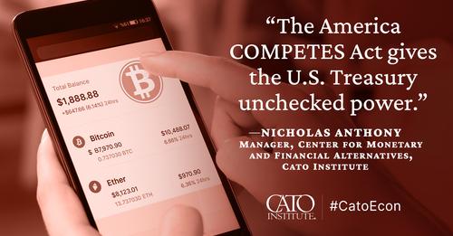 The America COMPETES Act grants the Treasury unrestricted power